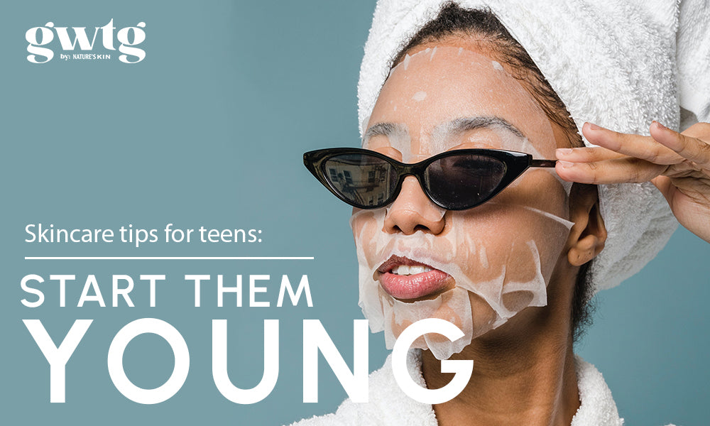 Start Them Young: Skincare tips for teens Know the basics! | Nature's Kin